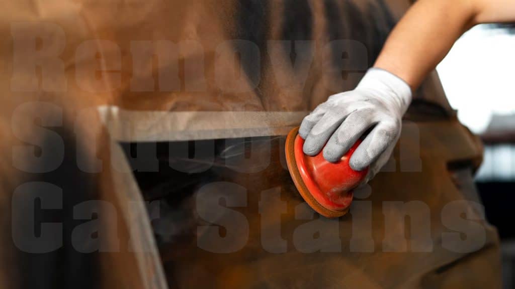 How to Remove Stubborn Car Stains - Carcarely